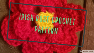 Irish Rose Crochet Pattern - The Blog of Teresa